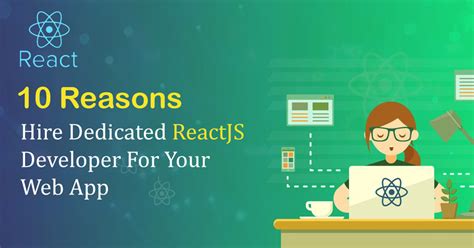 Top Reasons Why To Hire Dedicated ReactJS Developer For Your Web App Rootsquare Technologies