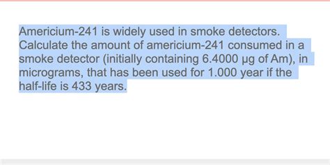 Solved Americium Is Widely Used In Smoke Detectors Chegg Com