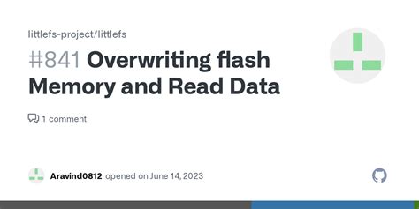 overwriting flash memory and read data · issue 841 · littlefs project
