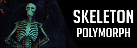 Eso Skeleton Polymorph How To Obtain The Polymorph In Eso
