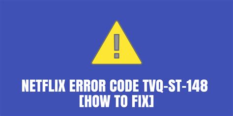 Netflix Error Code Tvq St Explained ViralTalky