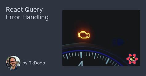 React Query Error Handling Tkdodos Blog
