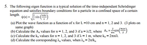 Solved The Following Eigen Function Is A Typical Solution Chegg