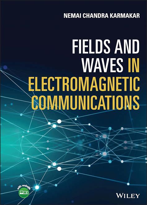 Buy Fields And Waves In Electromagnetic Communications Technology Approach Book Online At Low