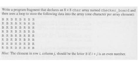 Solved Write A Program Fragment That Declares An 8 Times 8