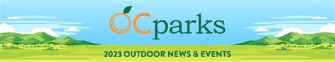 Oc Parks May 2023 Outdoor News And Events