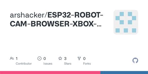 GitHub Arshacker ESP ROBOT CAM BROWSER XBOX CONTROLLER OPENCV SYSTEM