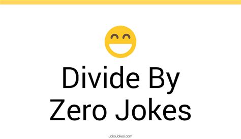 22 Divide By Zero Jokes And Funny Puns Jokojokes