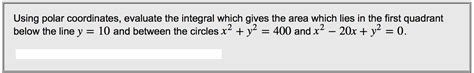 solved using polar coordinates evaluate the integral whi