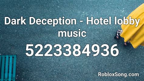 Dark Deception Hotel Lobby Music Roblox Id Roblox Music Codes
