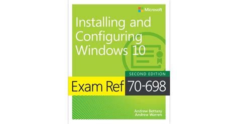 Exam Ref 70 698 Installing And Configuring Windows 10 Second Edition Book