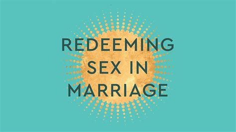 redeeming sex in marriage tim challies