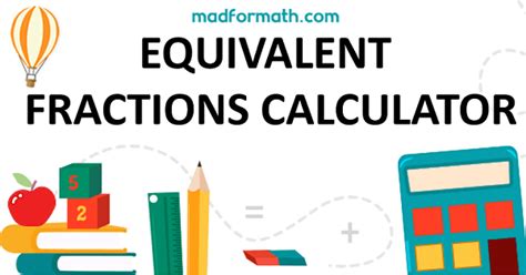 Equivalent Fractions Calculator