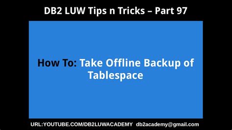 Db2 Tips N Tricks Part 97 How To Take Offline Backup Of Tablespace