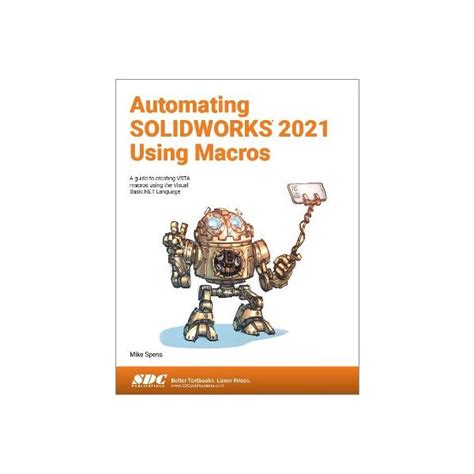 Automating Solidworks 2021 Using Macros By Mike Spens Paper Plus
