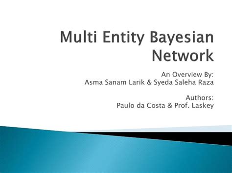 Ppt Multi Entity Bayesian Network Powerpoint Presentation Free Download Id2800261