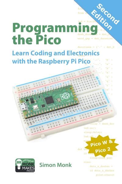 Programming The Pico Learn Coding And Electronics With The Raspberry