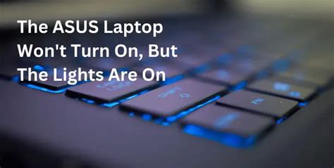 Asus Laptop Won T Turn On Simple Fixes