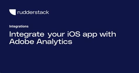 Integrate Your Ios App With Adobe Analytics