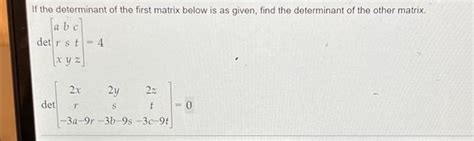 solved if the determinant of the first matrix below is as