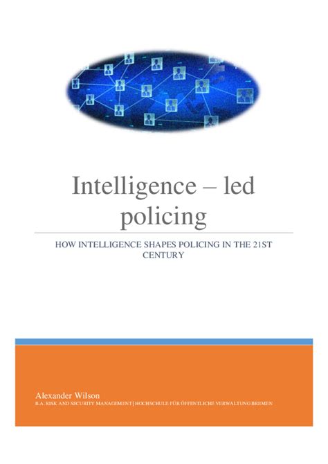 Pdf Intelligence Led Policing How Intelligence Shapes Policing In The 21st Century
