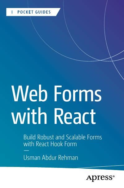 Web Forms With React Build Robust And Scalable Forms With React Hook Form