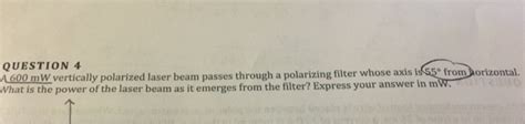 Solved A 600 Mw Vertically Polarized Laser Beam Passes