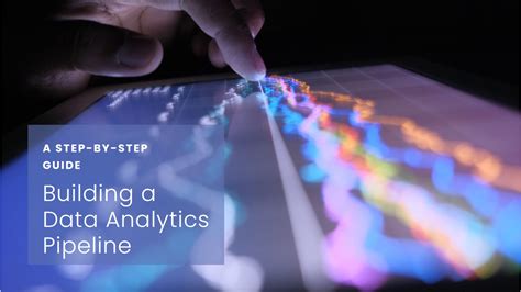 How To Build A Data Analytics Pipeline A Step By Step Guide
