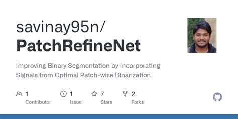 Github Savinay N Patchrefinenet Improving Binary Segmentation By Incorporating Signals From