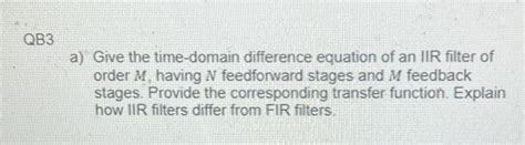 Solved A Give The Time Domain Difference Equation Of An Iir