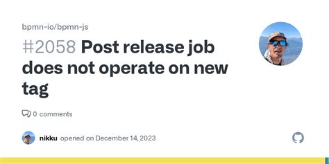 Post Release Job Does Not Operate On New Tag · Issue 2058 · Bpmn Io
