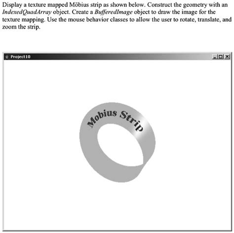 Display A Texture Mapped Möbius Strip As Shown Below Construct The Geometry With An