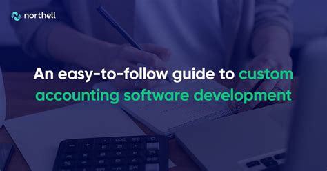 An Easy To Follow Guide To Custom Accounting Software Development
