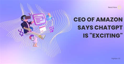 ceo of amazon says chatgpt is exciting but is amazon is working on
