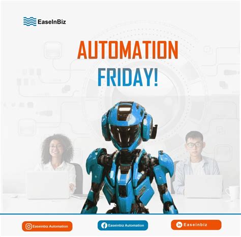Easeinbiz Automation On Linkedin Automationfriday Empowerprogress Futureofwork Techinnovation…