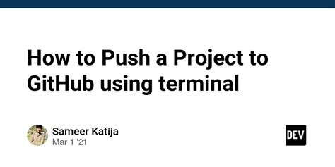 How To Push A Project To Github Using Terminal Dev Community