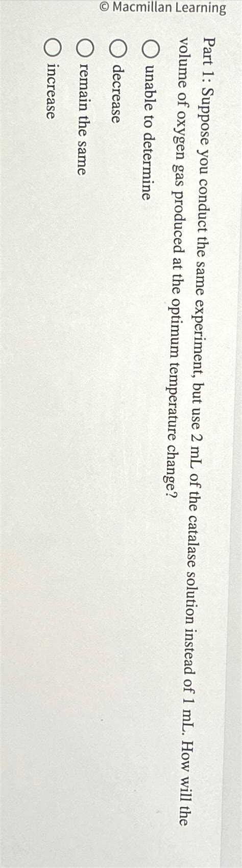 Solved Part 1 Suppose You Conduct The Same Experiment But