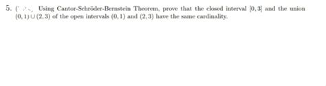 Solved Using Cantor Schröder Bernstein Theorem prove Chegg