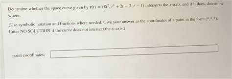 Solved Determine Whether The Space Curve Given By R T Chegg Com