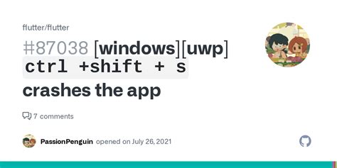 Windows Uwp ` Ctrl Shift S` Crashes The App · Issue 87038 · Flutterflutter · Github