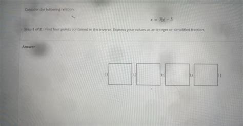 Solved Consider The Following Relation X 3∣y∣−5 Step 1 Of