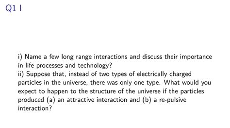 q1 ﻿ii ﻿name a few long range interactions and