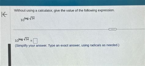 Solved Without Using A Calculator Give The Value Of The