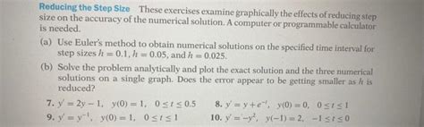 Solved Reducing The Step Size These Exercises Examine