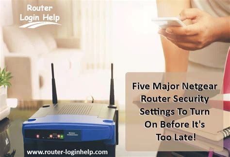 Five Major Netgear Router Security Settings To Turn On Before Its Too Late Netgear Router