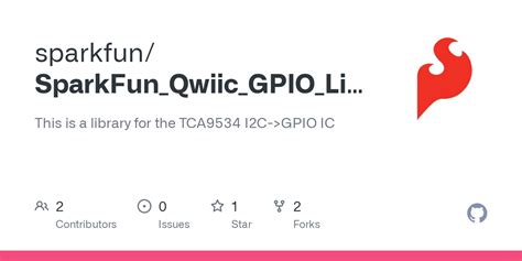 Github Sparkfunsparkfunqwiicgpiolibrary This Is A Library For