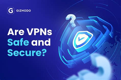 How Safe Are Vpns Everything You Should Know