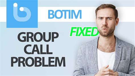 how to fix botim app group call problem step by step youtube