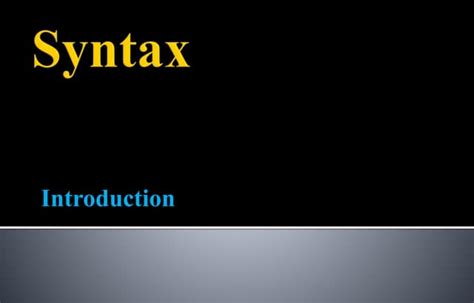 Introduction To Syntax Pptx