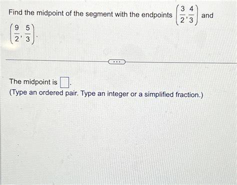 Solved Find The Midpoint Of The Segment With The Endpoints